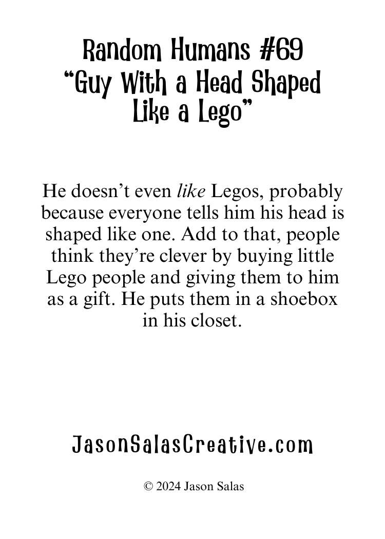 Random Humans: Guy with a Head Shaped Like a Lego – Hey, Jason Salas!